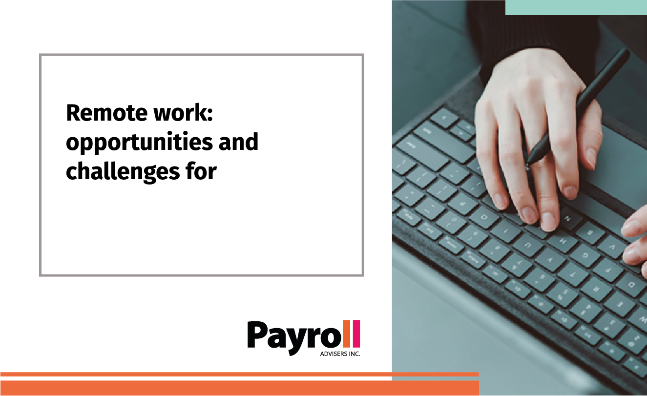Remote work: opportunities and challenges for everyone