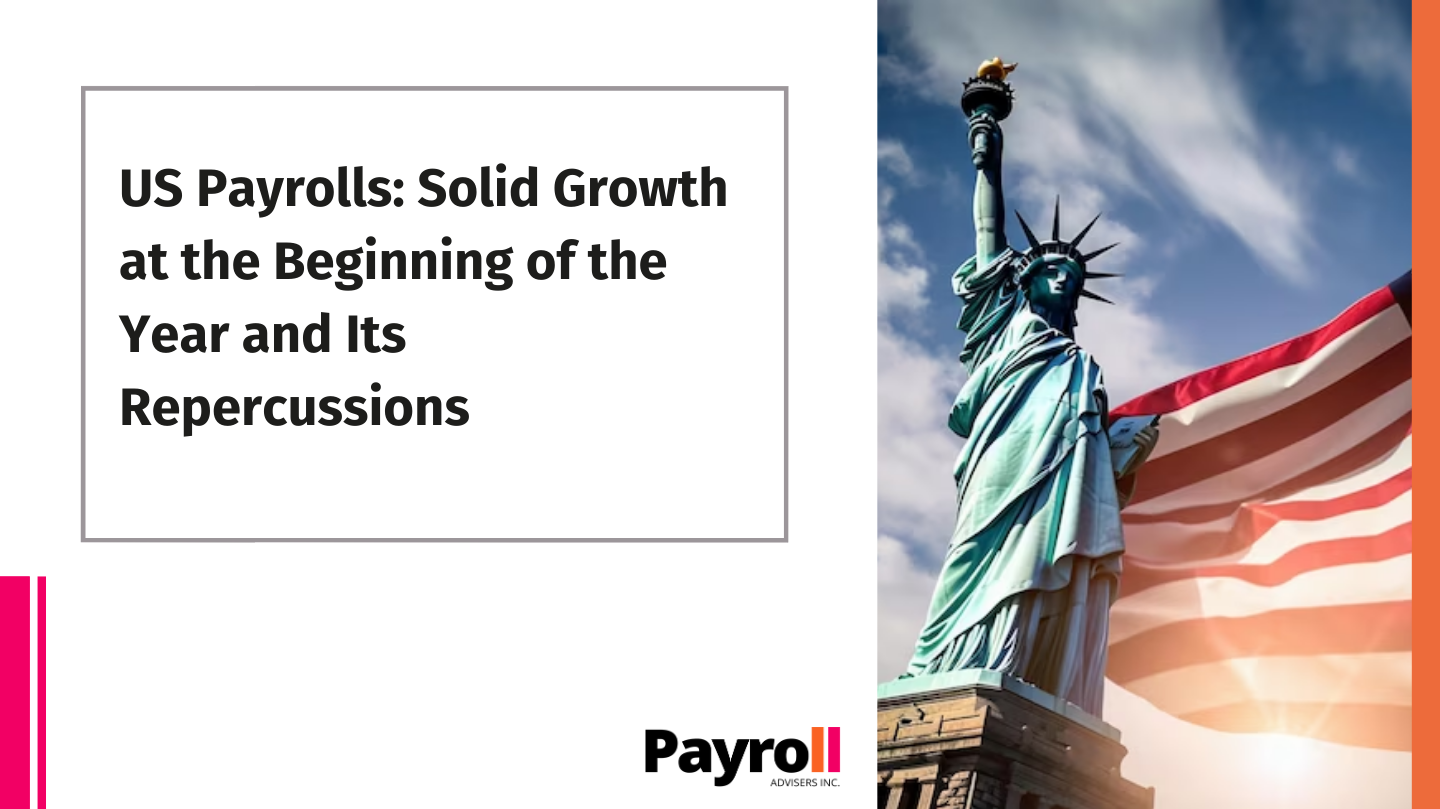 US Payrolls: Solid Growth at the Beginning of the Year and Its ...