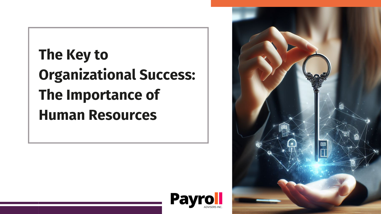 The Key to Organizational Success: The Importance of Human Resources